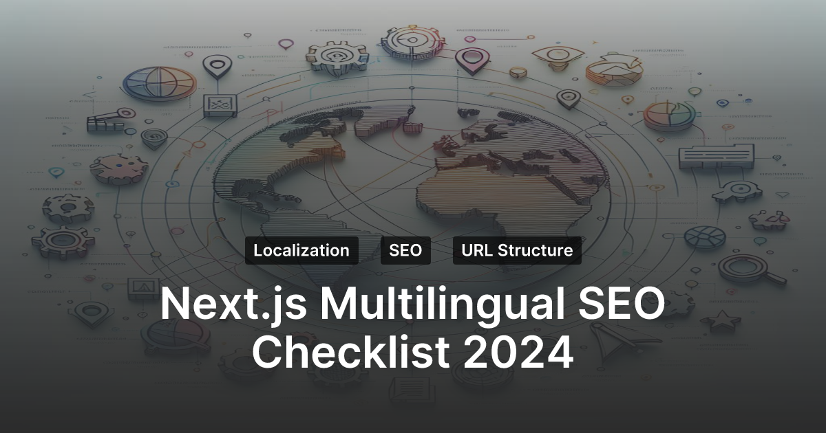 Next.js Multilingual SEO Checklist 2024 - staarter.dev